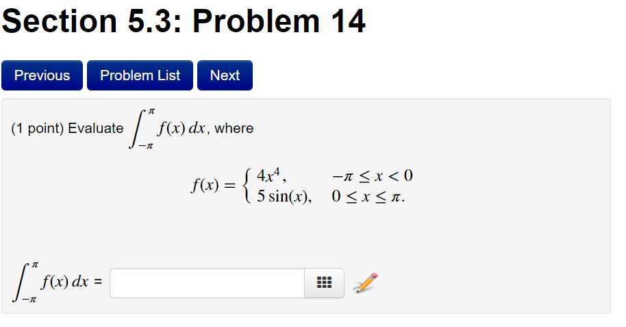Solved Evaluate integral^pi_-pi f(x) dx, where f(x) = | Chegg.com