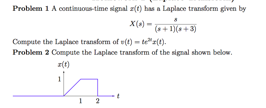 Solved A continuous-time signal x(t) has a Laplace transform | Chegg.com