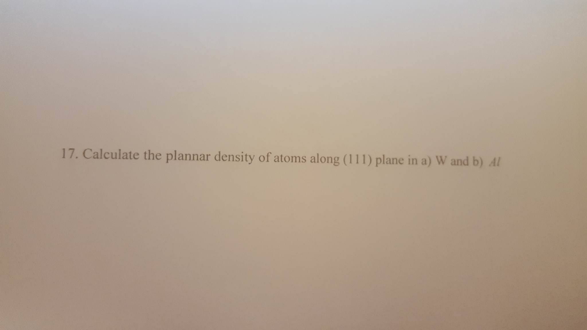 Solved 17 Calculate The Plannar Density Of Atoms Along L