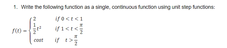Solved 1. Write the following function as a single, | Chegg.com