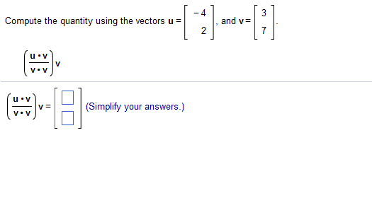 Solved Compute the quantity using the vectors u = and v u v | Chegg.com