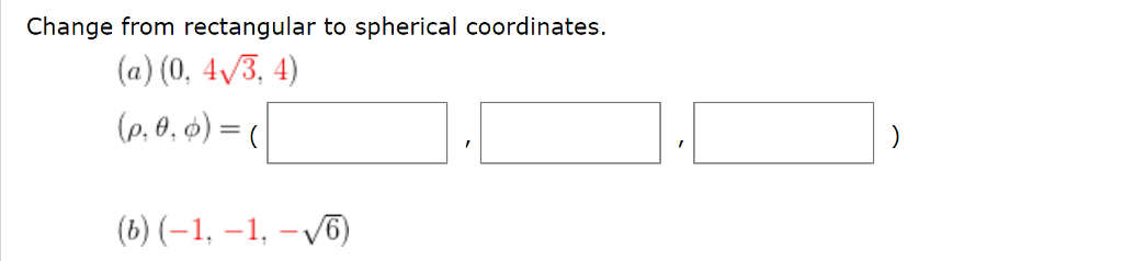 Solved Change from rectangular to spherical coordinates. | Chegg.com