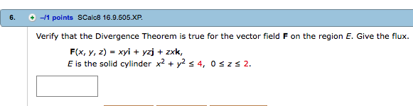 Solved Verify that the Divergence Theorem is true for the | Chegg.com