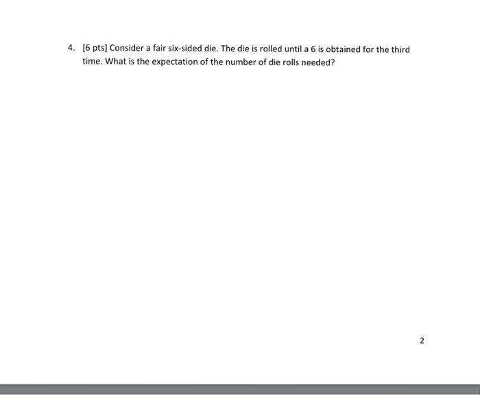 Solved Consider a fair six-sided die. The die is rolled | Chegg.com