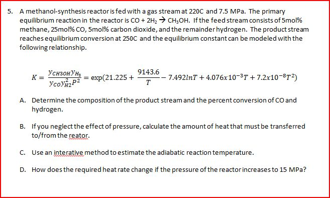 A methanol-synthesis reactor is fed with a gas stream | Chegg.com