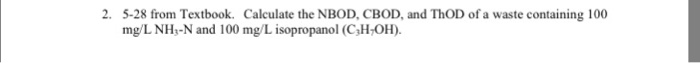 Calculate the NBOD, CBOD, and ThOD of a waste | Chegg.com