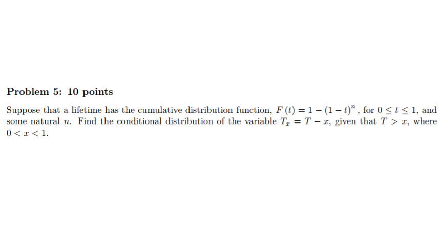 Solved Problem 5: 10 points Suppose that a lifetime has the | Chegg.com