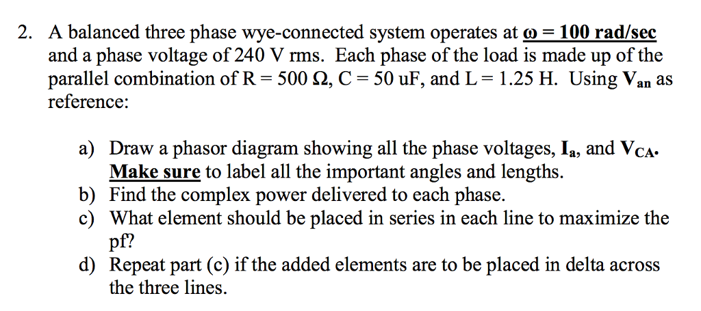 Solved A balanced three phase wye-connected system operates | Chegg.com
