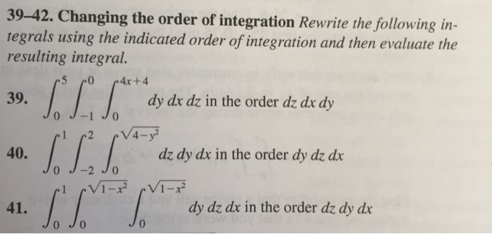 Solved Changing the order of integration Rewrite the | Chegg.com