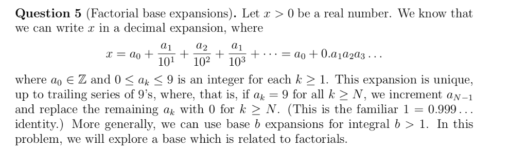 Solved Question 5 (Factorial base expansions). Let x > 0 be | Chegg.com