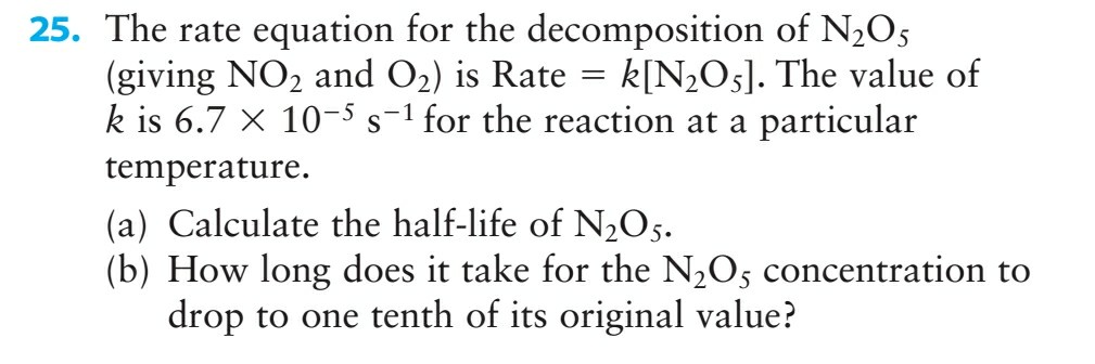 Solved 25. The rate equation for the decomposition of N2O5 | Chegg.com