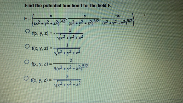 Solved Find the potential function I for the field F. F = | Chegg.com
