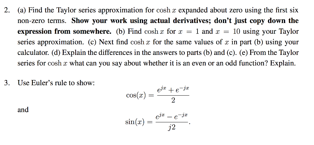Solved Find the Taylor series approximation for cosh z | Chegg.com