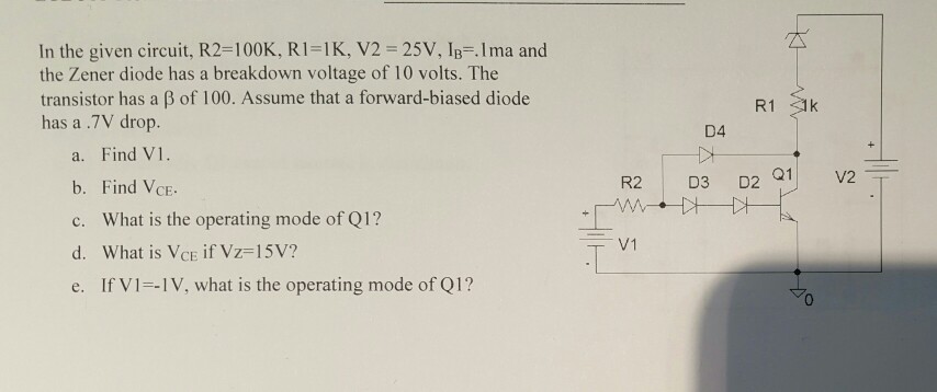 Solved In the given circuit. R2-100K, R 1-1 K. V2-25V. | Chegg.com
