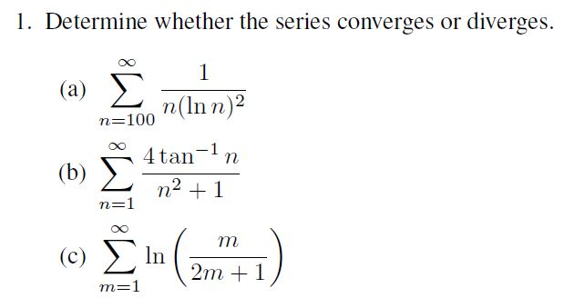 Solved 1. Determine whether the series converges or | Chegg.com