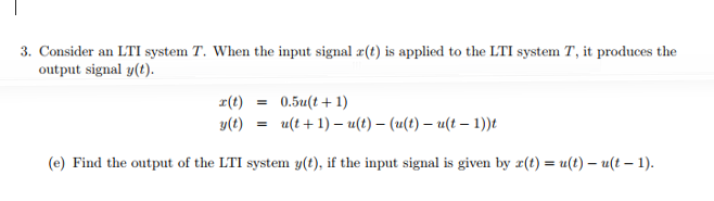 Solved 3. Consider an LTI system T. When the input signal | Chegg.com