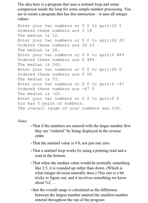 Solved: The Idea Here Is A Program That Uses A Sentinel Lo... | Chegg.com