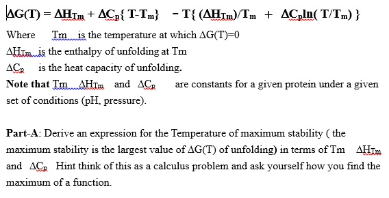 Solved delta G(T) = delta H_Tm + delta C_p {T - T_m} - | Chegg.com