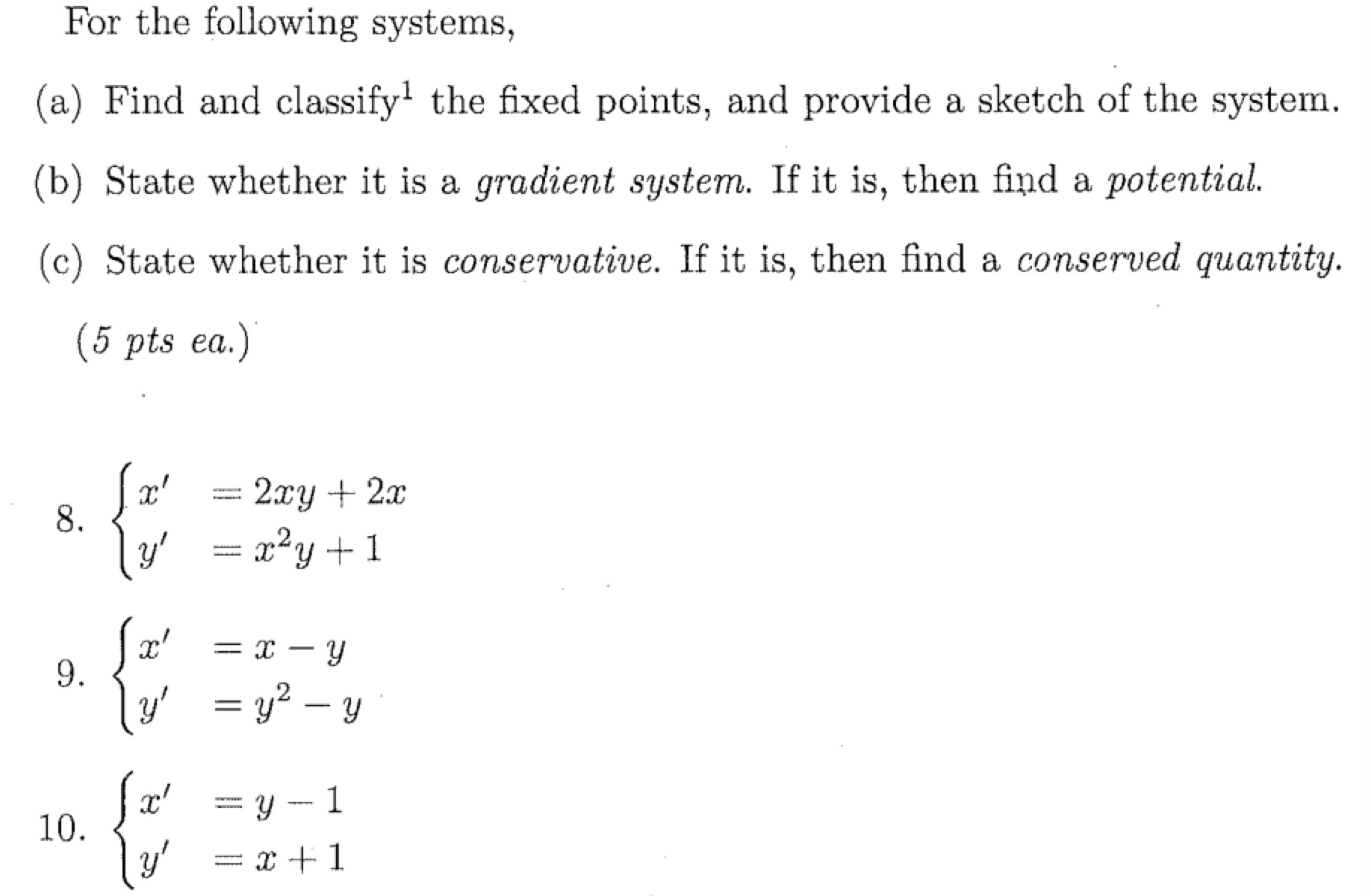 Solved For The Following Systems Find And Classify1 The