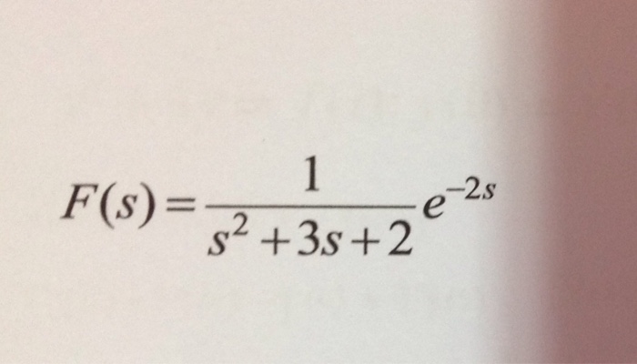 Solved Find inverse Laplace transform F(s) = 1 / s^2 + 3s + | Chegg.com