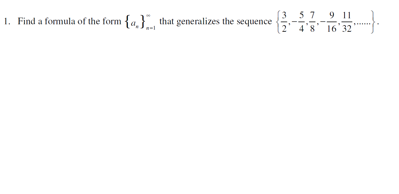 Solved Find a formula of the form {a_n}^infinity_n=1 that | Chegg.com