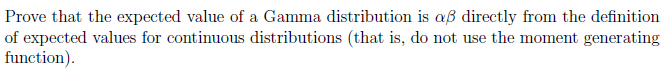 Solved Prove that the expected value of a Gamma distribution | Chegg.com