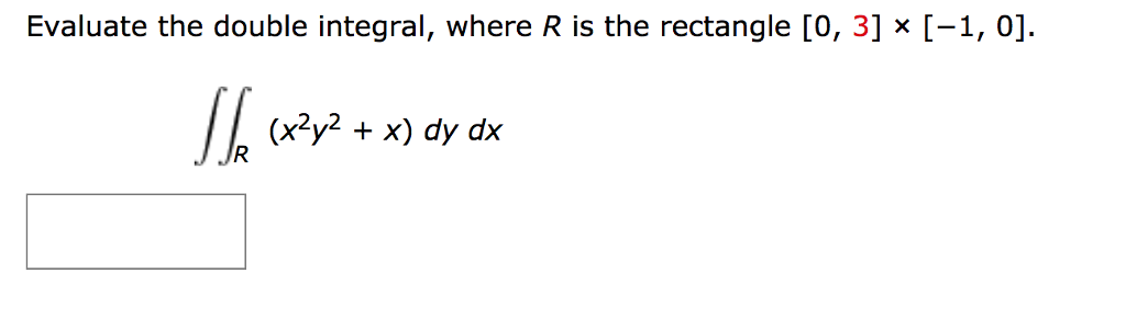 Solved Evaluate the double integral, where R is the | Chegg.com