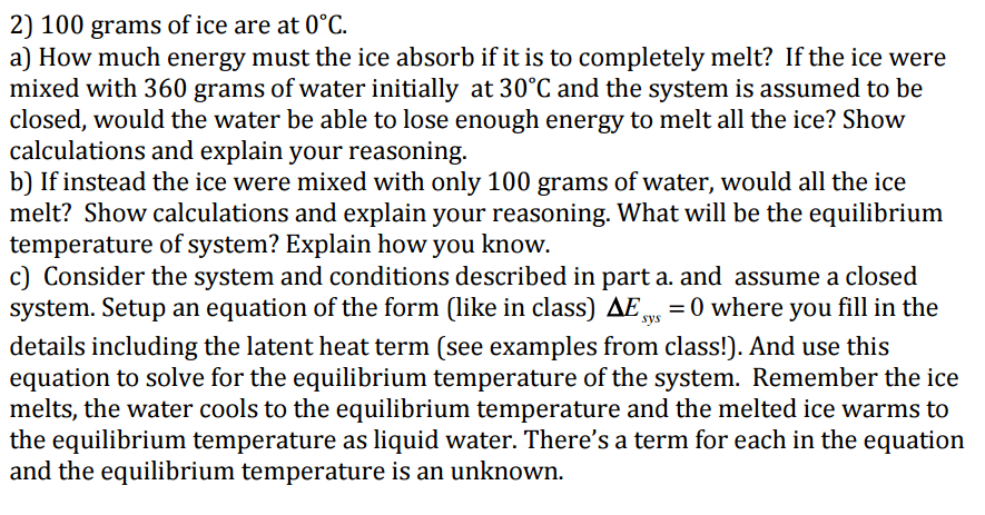 Solved 100 grams of ice are at 0 degree C. How much energy | Chegg.com