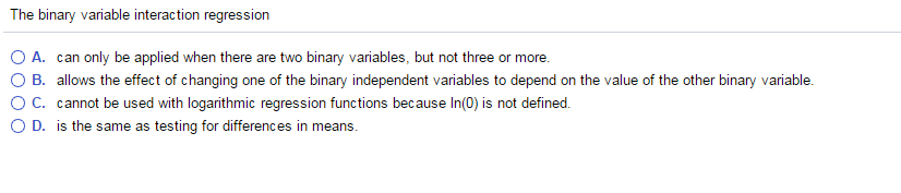 Solved The binary variable interaction regression A. can | Chegg.com