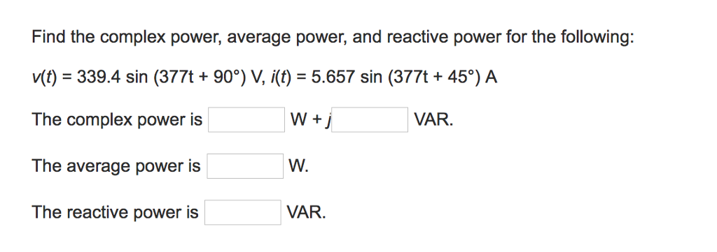 Solved Find the complex power, average power, and reactive | Chegg.com