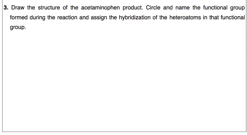 Solved 3. Draw the structure of the acetaminophen product. | Chegg.com
