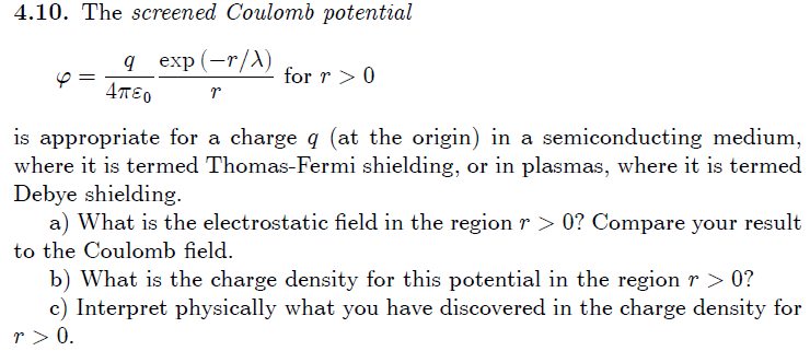 Solved 4.10. The screened Coulomb potential exp (-r/A) for r | Chegg.com