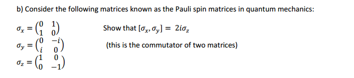 Solved consider the following matrices known as the Pauli | Chegg.com