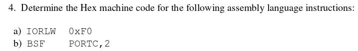Solved Determine the Hex machine code for the following | Chegg.com