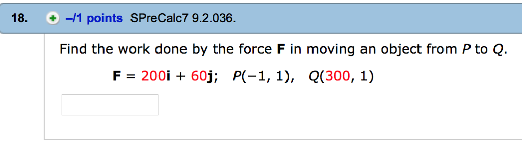 Solved Find the work done by the force F in moving an object | Chegg.com