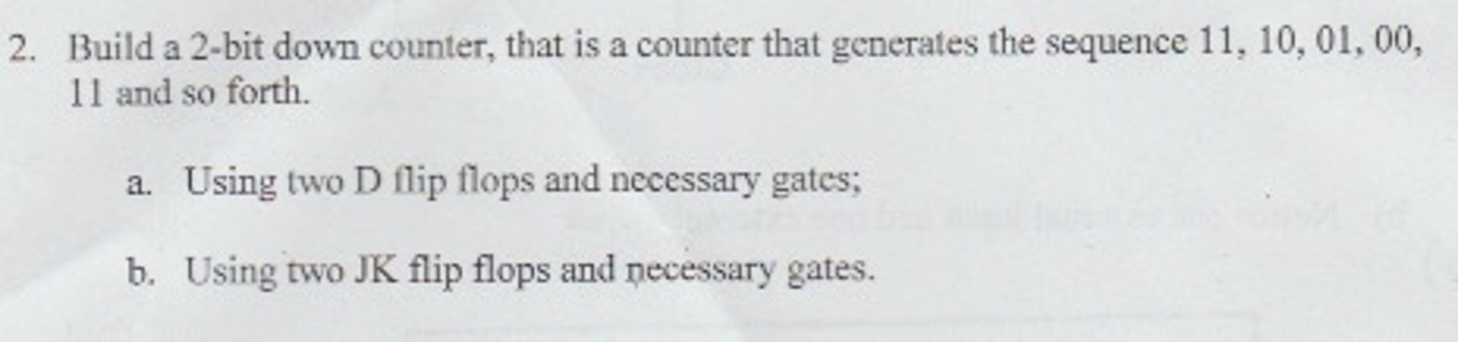 Solved Build a 2-bit down counter, that is a counter that | Chegg.com
