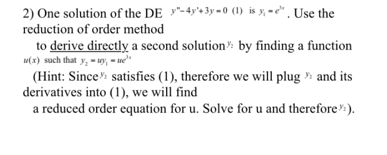 Solved 2) One solution of the DE 4-o ) is. Use the reduction | Chegg.com