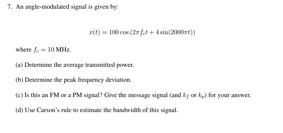 Solved 7. An angle-modulated signal is given by: x(t) = 100 | Chegg.com