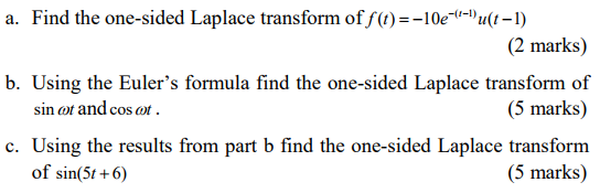 Solved a. Find the one-sided Laplace transform of f (t) = - | Chegg.com