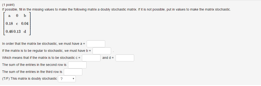 Solved If possible, fill in the missing values to make the | Chegg.com