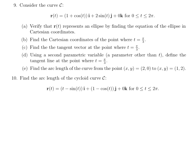 Solved 9. Consider the curve C: r(t) = (1 + cos(t)) i + 2 | Chegg.com