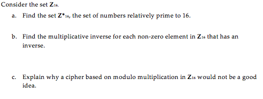 Solved Consider the set Z_16. Find the set Z*_16, the set | Chegg.com