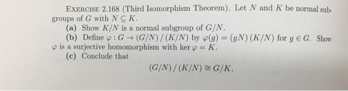 Solved (Third Isomorphism Theorem). Let N and K be normal | Chegg.com