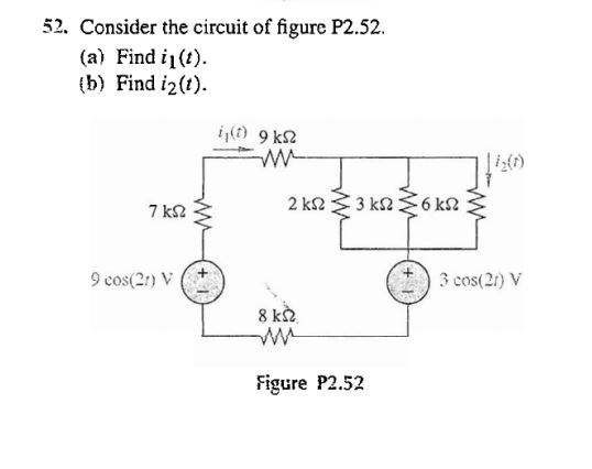 Solved Consider the circuit of figure P2.52. Find i_1 (t). | Chegg.com