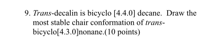 Solved Trans-decalin is bicyclo [4.4.0] decane. Draw the | Chegg.com