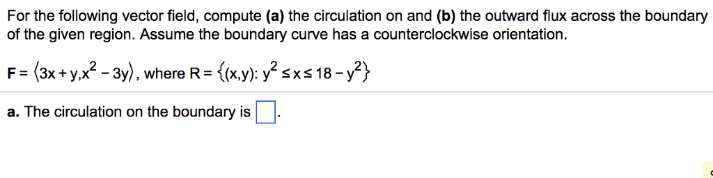Solved boundary For the following vector field, compute (a) | Chegg.com