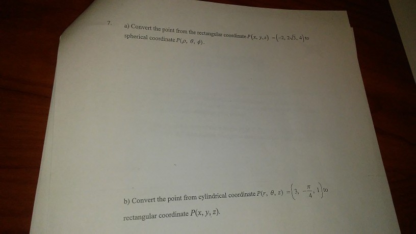 Solved 7. a) Convert the point from the rectangular | Chegg.com
