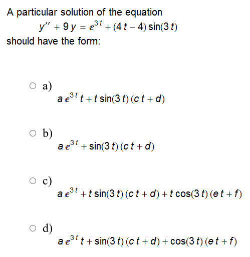 Solved A particular solution of the equation should have the | Chegg.com