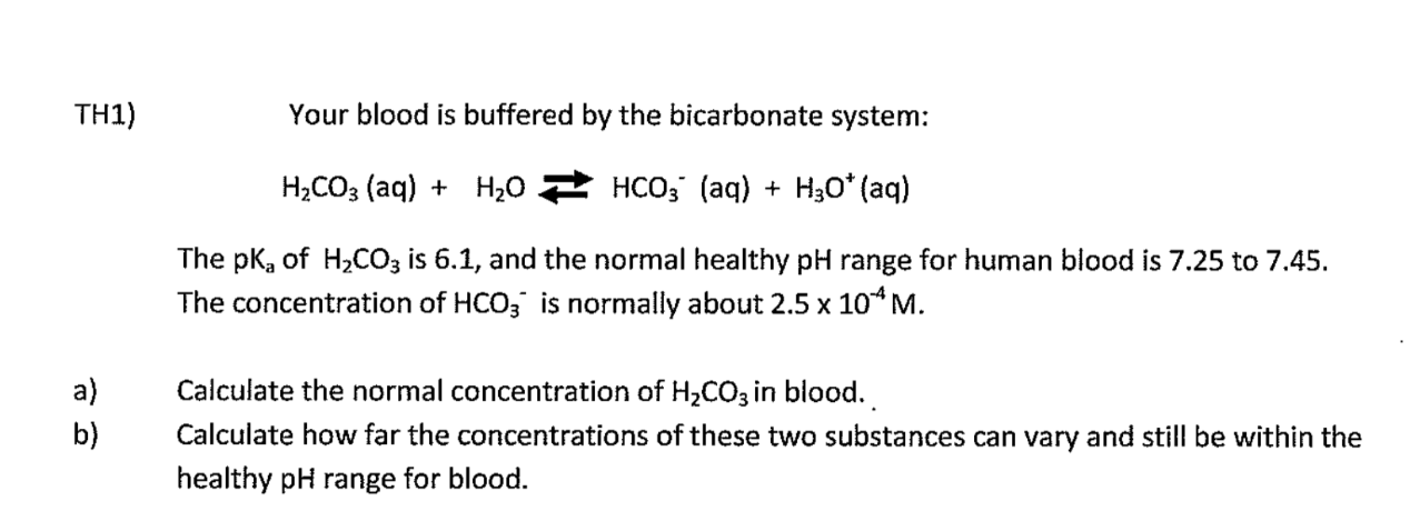 Solved Your blood is buffered by the bicarbonate system: | Chegg.com