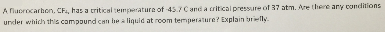 Solved A fluorocarbon, CF4, has a critical temperature of | Chegg.com